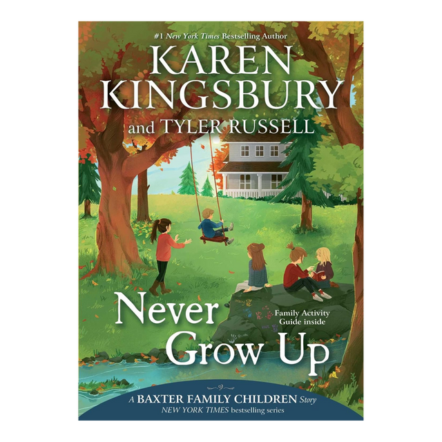 Never Grow Up (Baxter Family Children Series - Book 3) – Karen ...